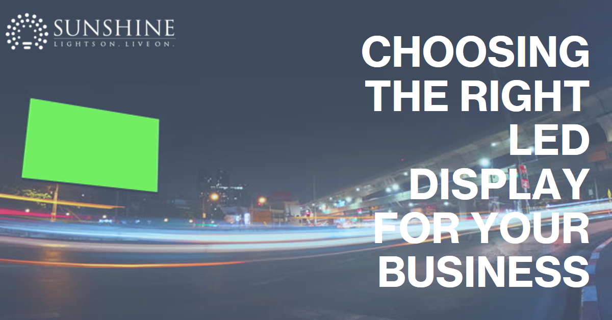 Choosing the Right LED Display