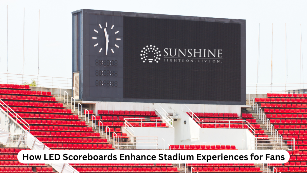 How LED Scoreboards Enhance Stadium Experiences for Fans